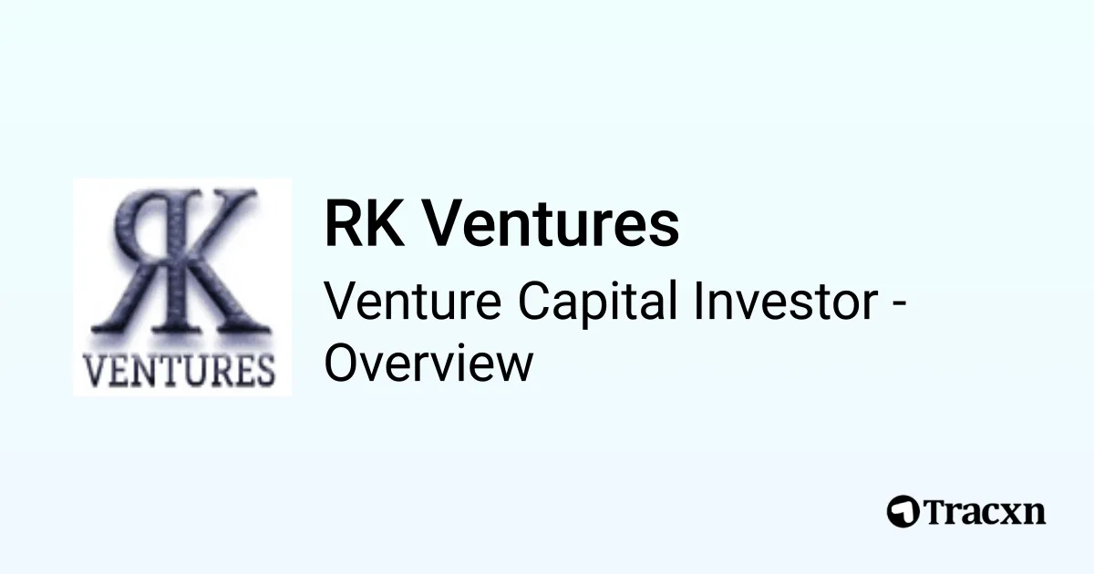 RK Ventures - 2025 Investor Profile, Portfolio, Team & Investment ...