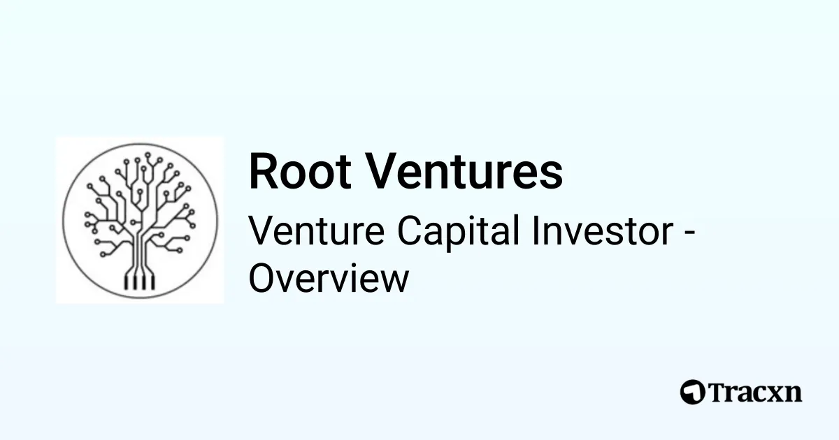 Root Ventures - 2025 Investor Profile, Portfolio, Team & Investment Trends - Tracxn