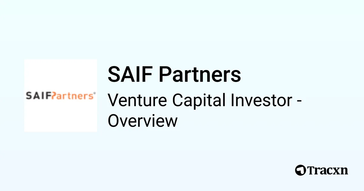 SAIF Partners - 2025 Investor Profile, Portfolio, Team & Investment ...