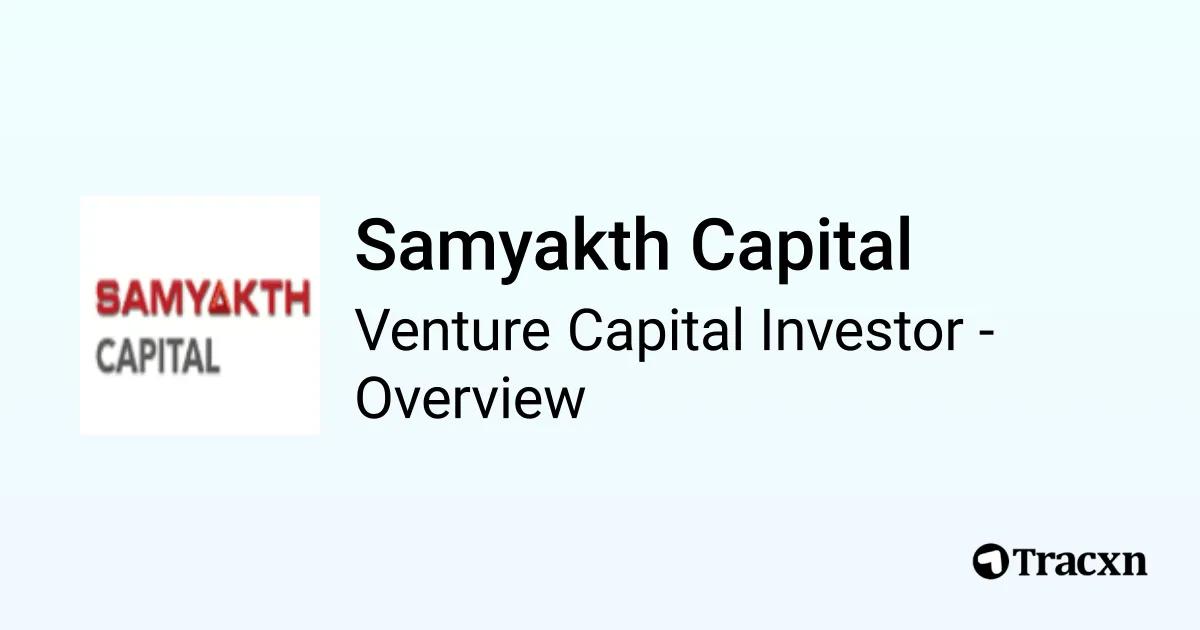 Samyakth Capital - 2025 Investor Profile, Portfolio, Team & Investment ...