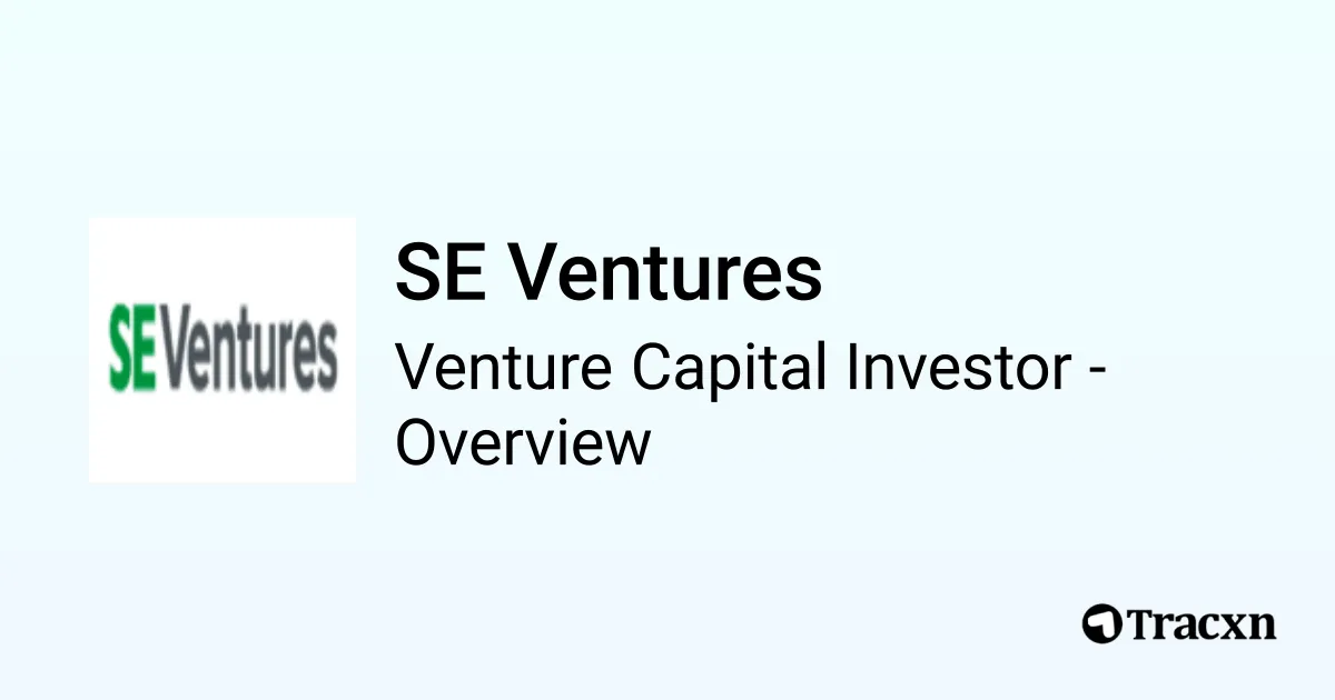 SE Ventures - 2025 Investor Profile, Portfolio, Team & Investment Trends - Tracxn