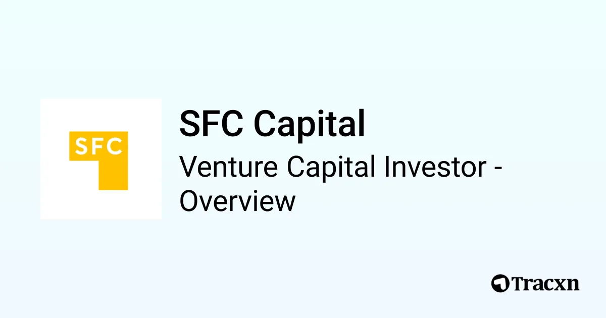 SFC Capital - 2025 Investor Profile, Portfolio, Team & Investment ...