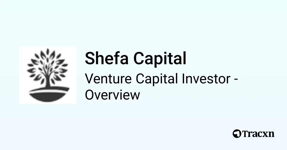 Shefa Capital - 2025 Investor Profile, Portfolio, Team & Investment ...