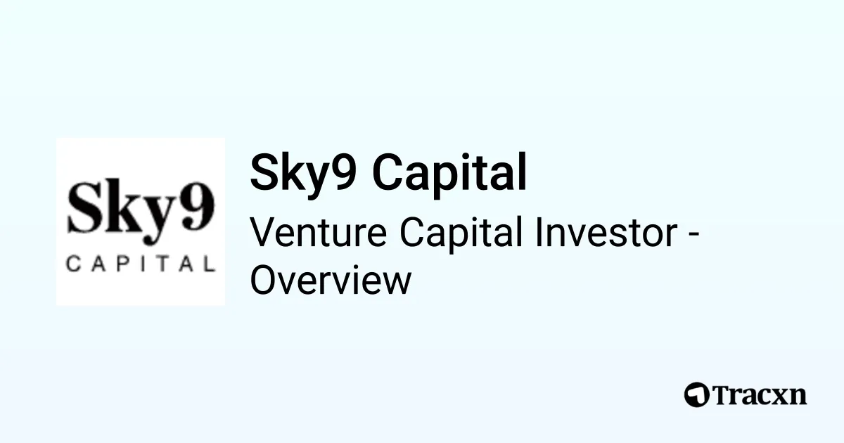 Sky9 Capital - 2026 Investor Profile, Portfolio, Team & Investment ...
