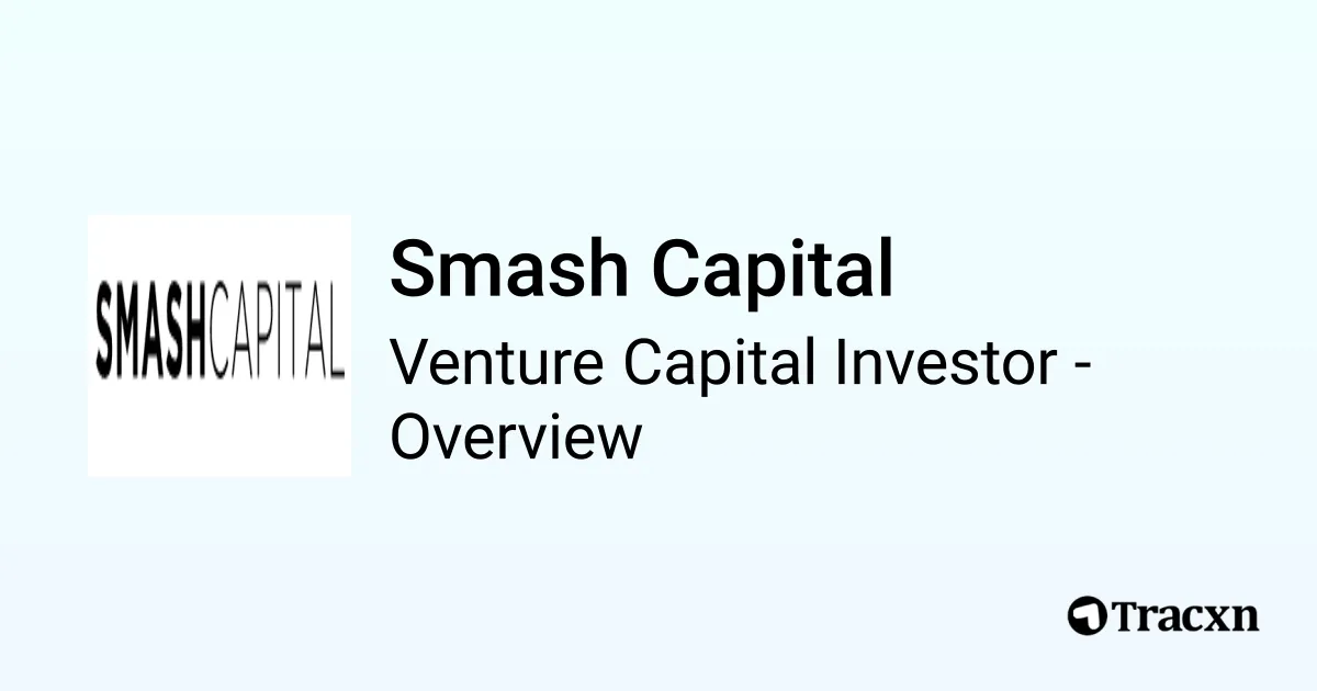 Smash Capital - 2026 Investor Profile, Portfolio, Team & Investment ...