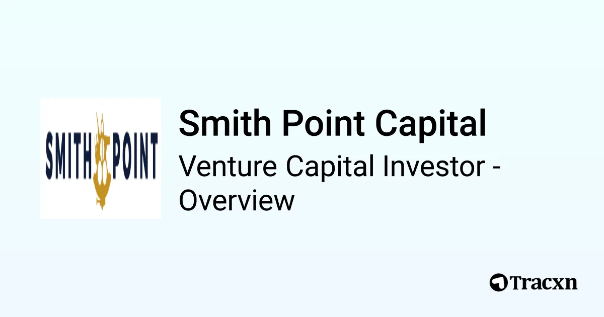 Smith Point Capital - 2025 Investor Profile, Portfolio, Team ...