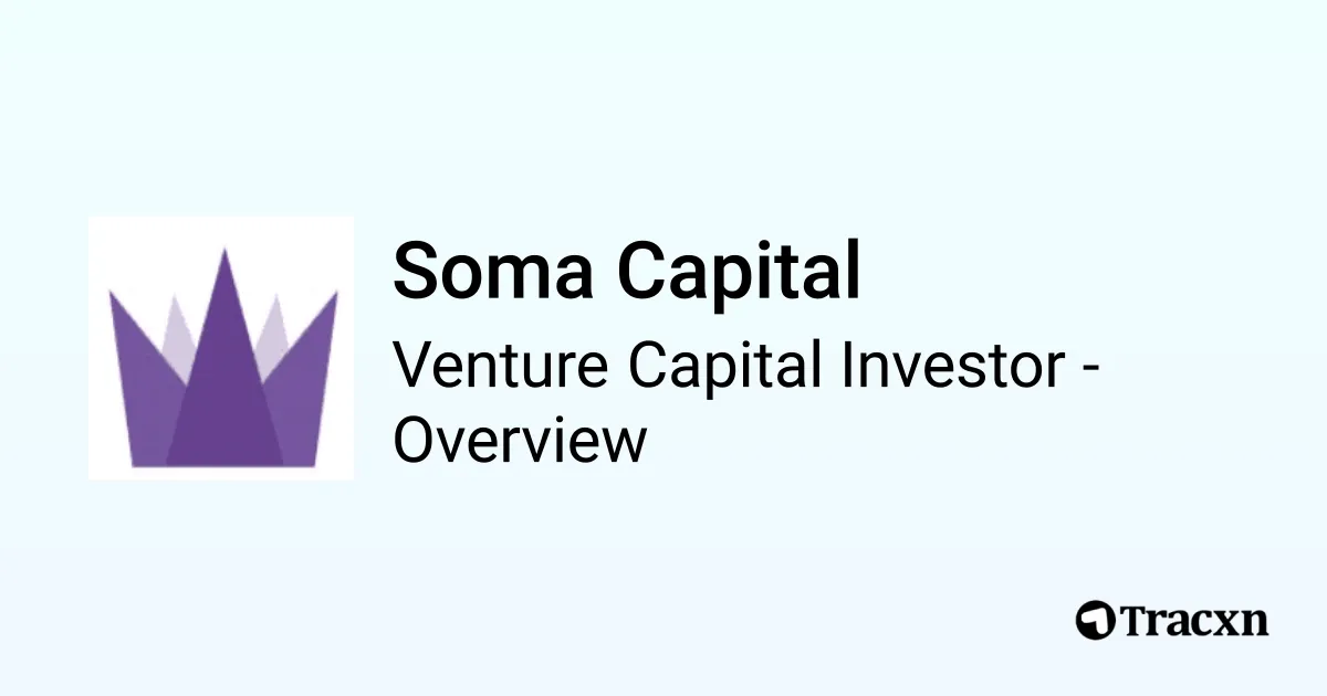 Soma Capital - 2026 Investor Profile, Portfolio, Team & Investment ...