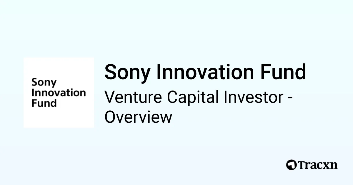 Sony Innovation Fund - 2025 Investor Profile, Portfolio, Team ...