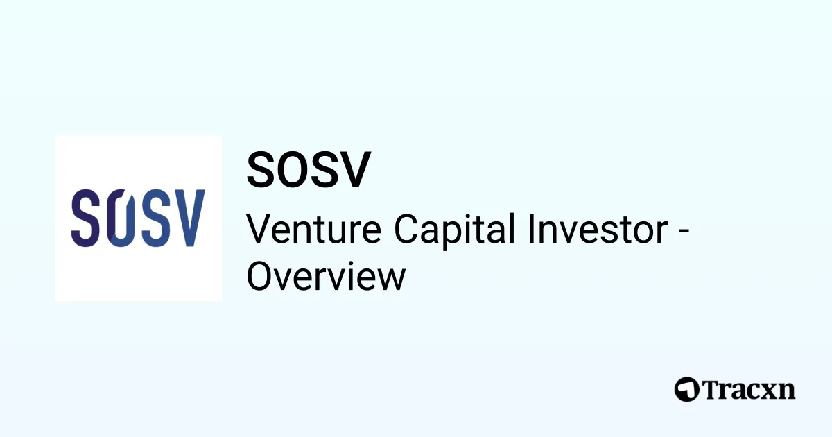 SOSV - 2025 Investor Profile, Portfolio, Team & Investment Trends - Tracxn