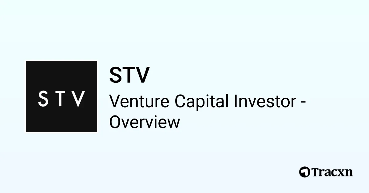 STV - 2025 Investor Profile, Portfolio, Team & Investment Trends - Tracxn