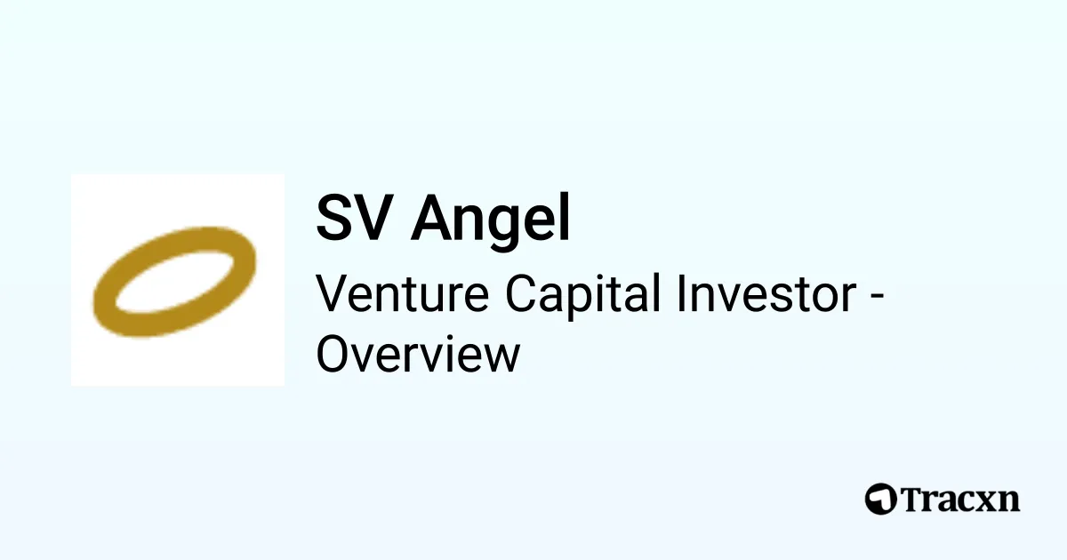 SV Angel - 2025 Investor Profile, Portfolio, Team & Investment Trends ...