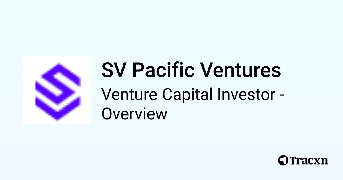 SV Pacific Ventures - 2026 Investor Profile, Portfolio, Team ...