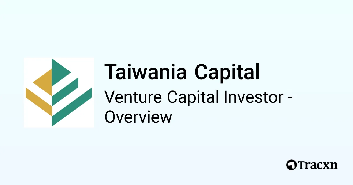 Taiwania Capital - 2025 Investor Profile, Portfolio, Team & Investment ...