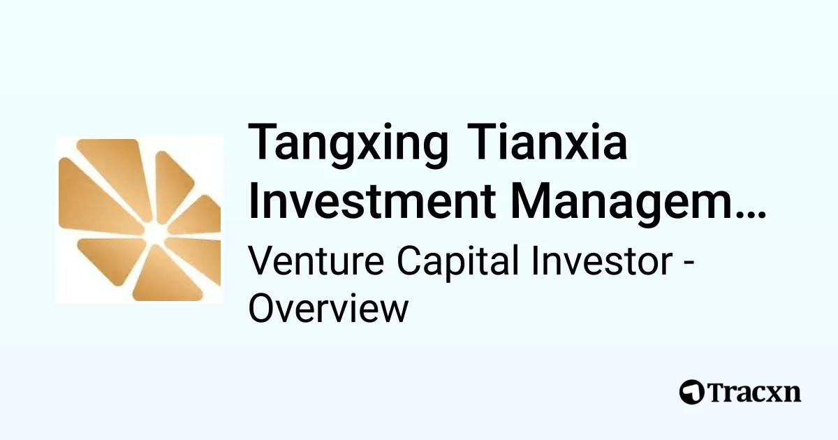 Tangxing Tianxia Investment Management - 2026 Investor Profile ...