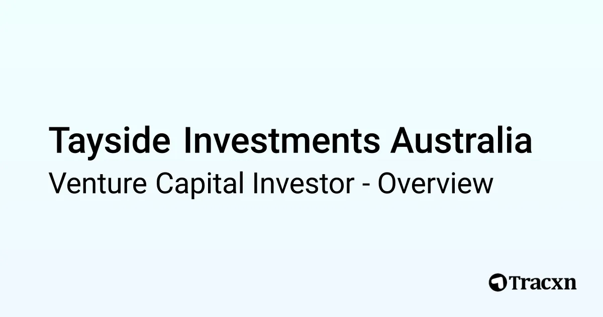 Tayside Investments Australia - 2025 Investor Profile & Investment ...