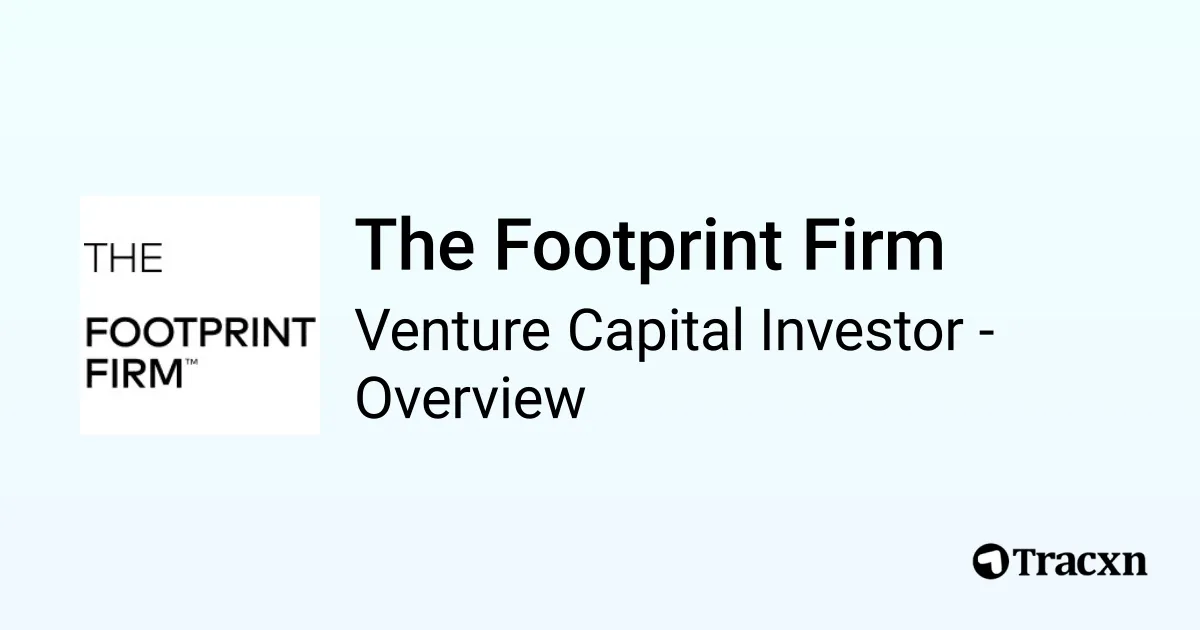 The Footprint Firm - 2025 Investor Profile, Portfolio, Team ...