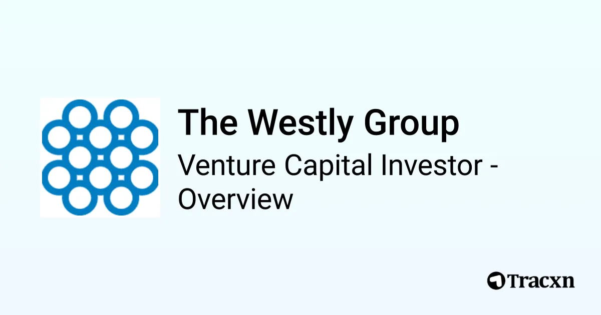 The Westly Group - 2025 Investor Profile, Portfolio, Team & Investment Trends - Tracxn