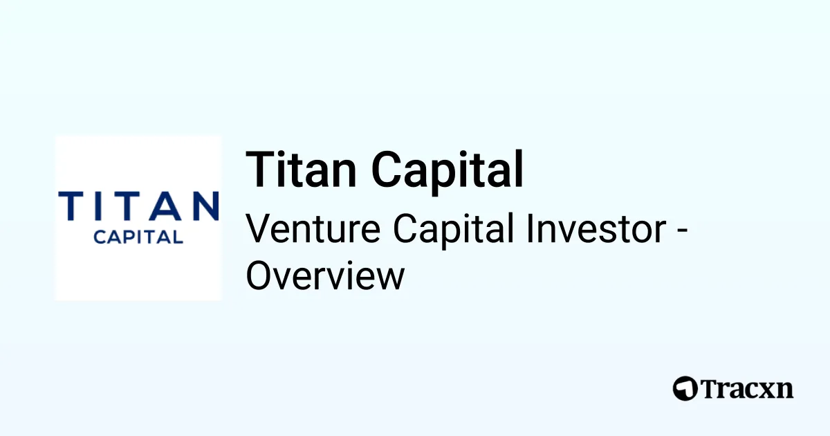 Titan Capital - 2025 Investor Profile, Portfolio, Team & Investment ...