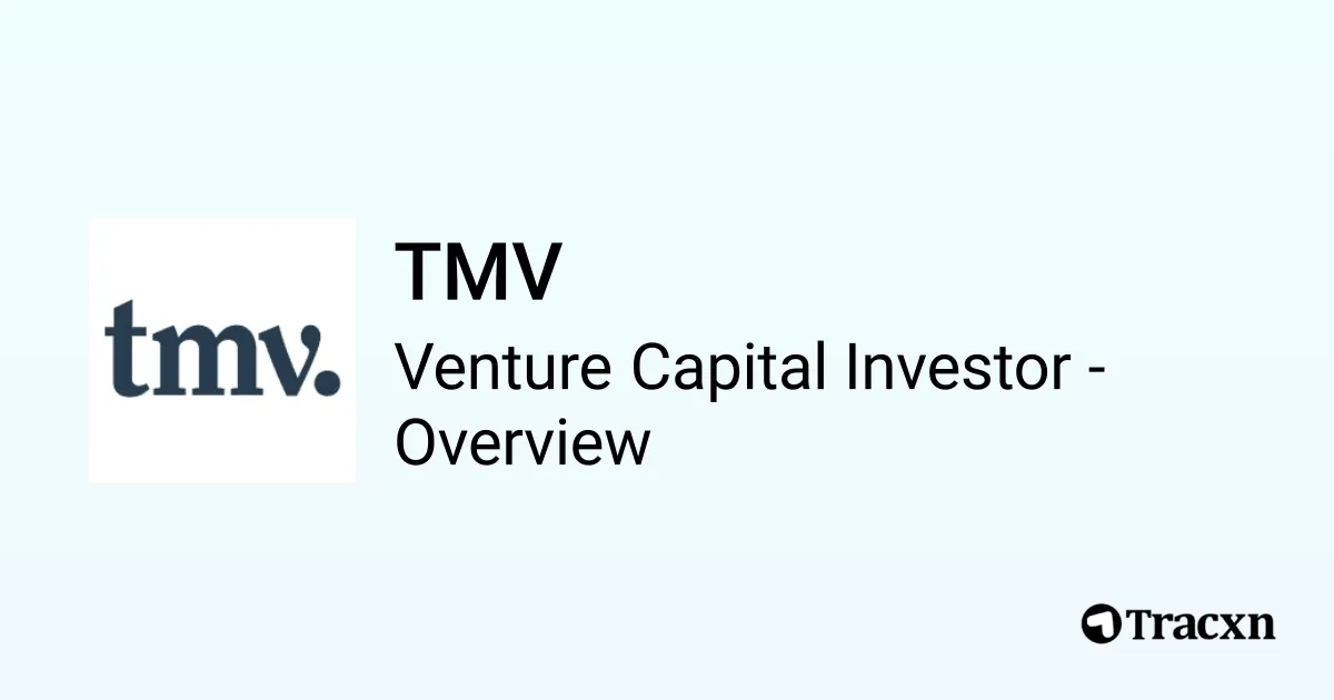 TMV - 2026 Investor Profile, Portfolio, Team & Investment Trends - Tracxn