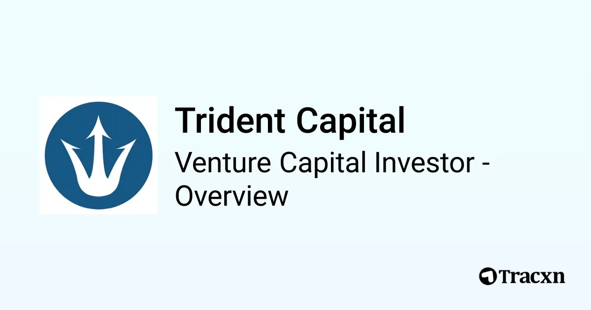 Trident Capital - 2026 Investor Profile, Portfolio, Team & Investment ...