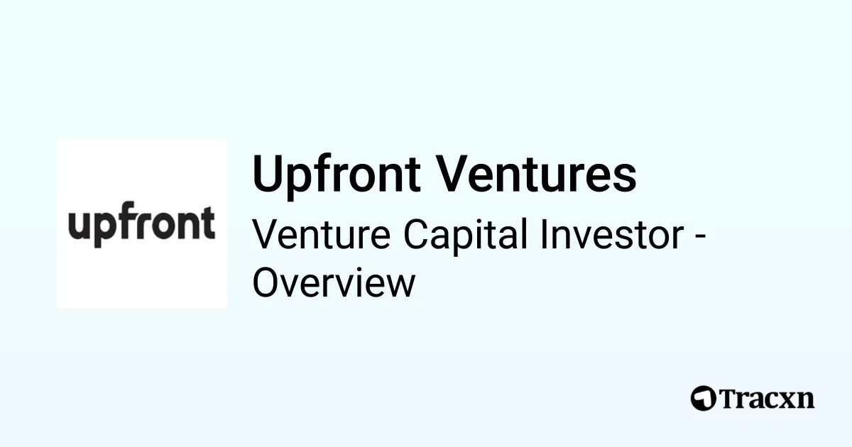Upfront Ventures - 2025 Investor Profile, Portfolio, Team & Investment ...