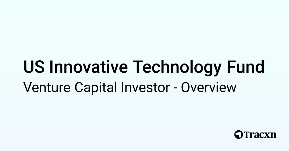 US Innovative Technology Fund - 2025 Investor Profile, Portfolio, Team ...