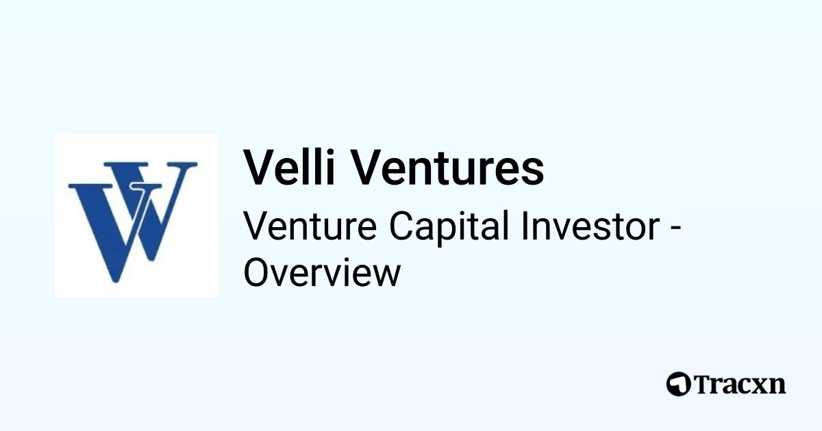 Velli Ventures - 2026 Investor Profile & Team - Tracxn