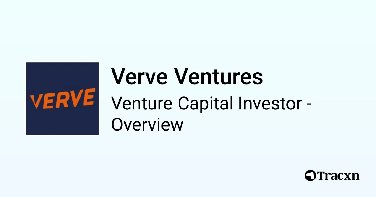 Verve Ventures - 2026 Investor Profile, Portfolio, Team & Investment ...