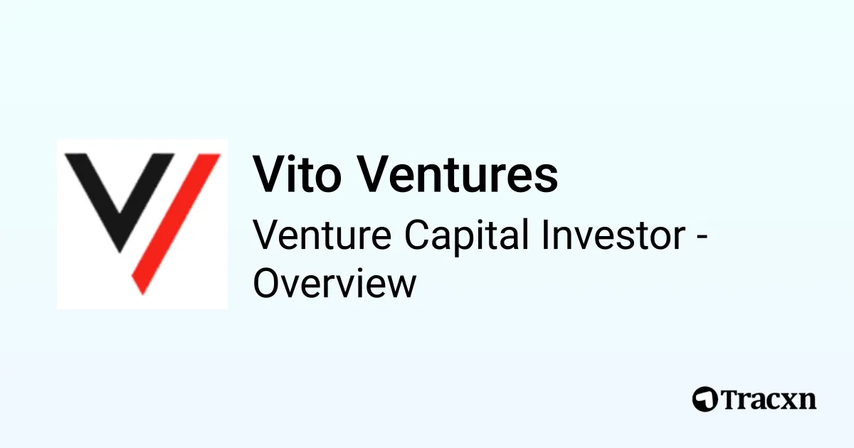 Vito Ventures - 2026 Investor Profile, Portfolio, Team & Investment ...