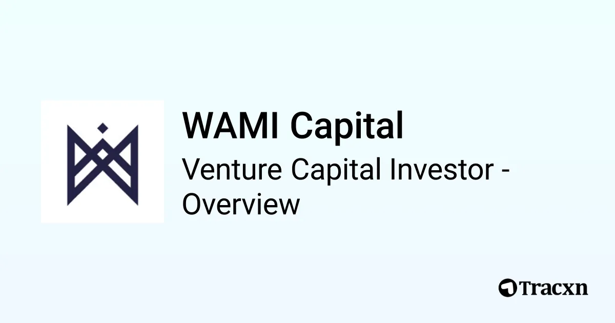 WAMI Capital - 2026 Investor Profile, Portfolio, Team & Investment ...