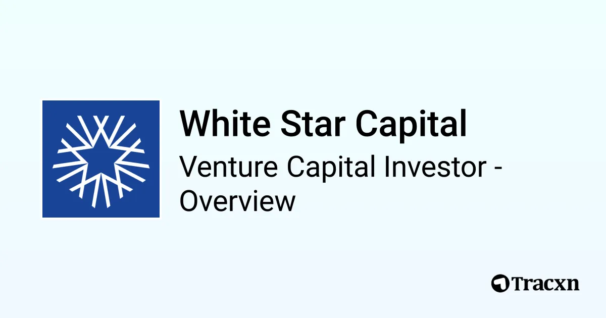 White Star Capital - 2025 Investor Profile, Portfolio, Team ...