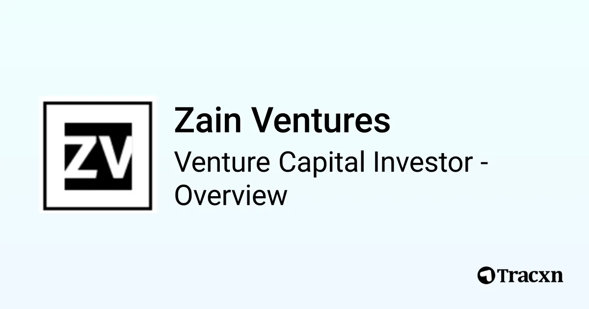 Zain Ventures - 2025 Investor Profile, Portfolio, Team & Investment ...